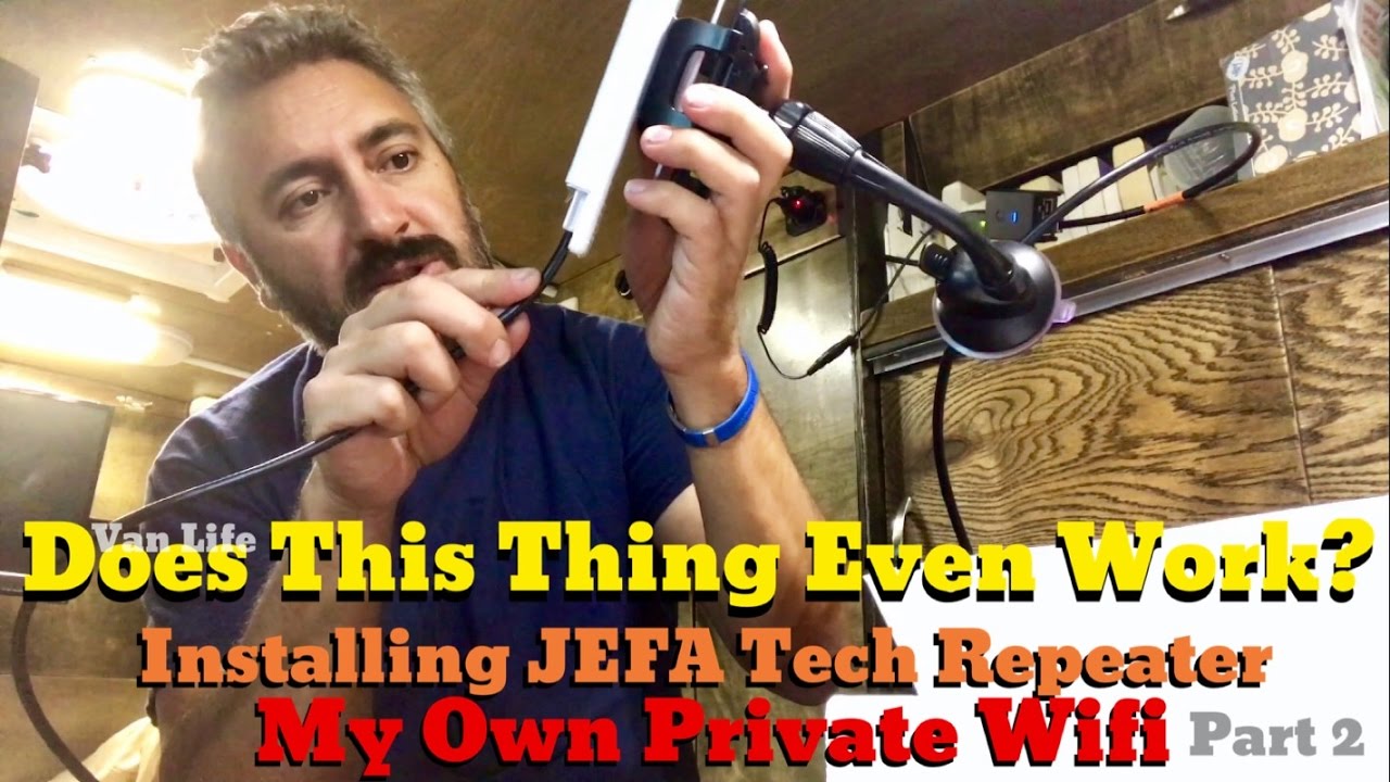 Does This Thing Even Work? Installing JEFA Tech Repeater - My Own Private Free Wifi - Part 2 ...