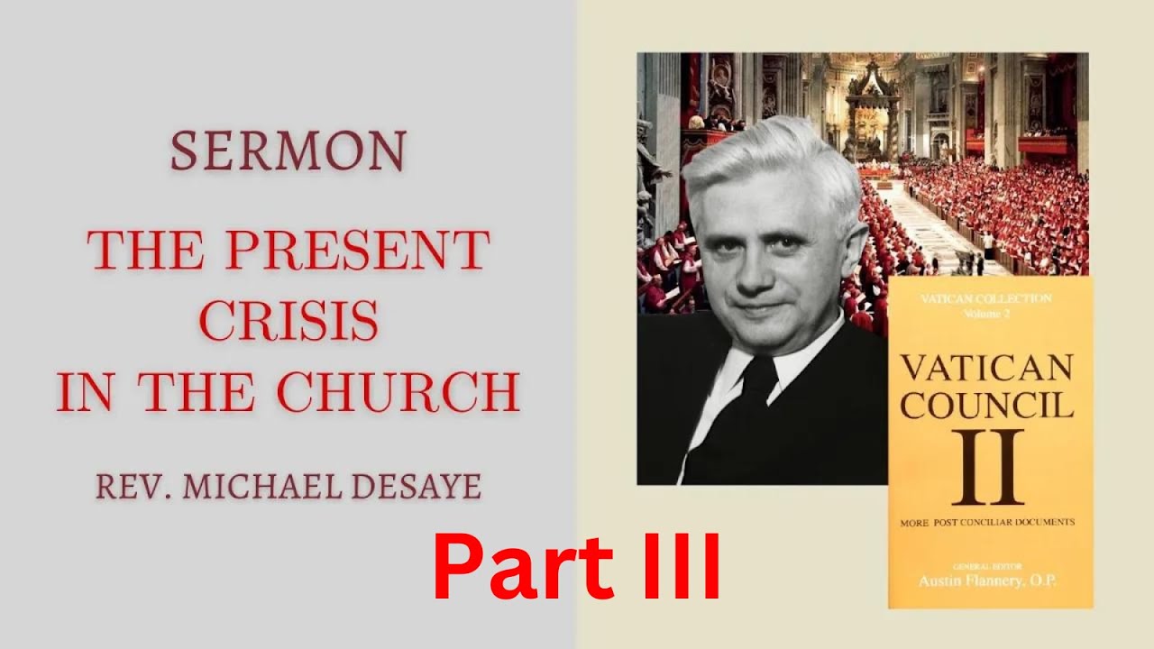 Sermon: The Present Crisis in the Church - Part III, by Rev. Michael ...