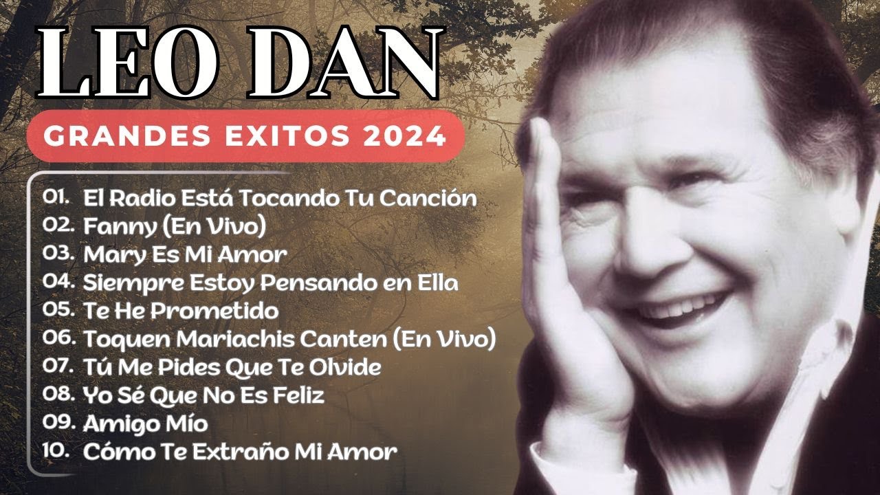 LEO DAN MIX GRANDES EXITOS 💃 SUS ÉXITOS MÁS DESTACADOS EN UNA COLECCIÓN ...