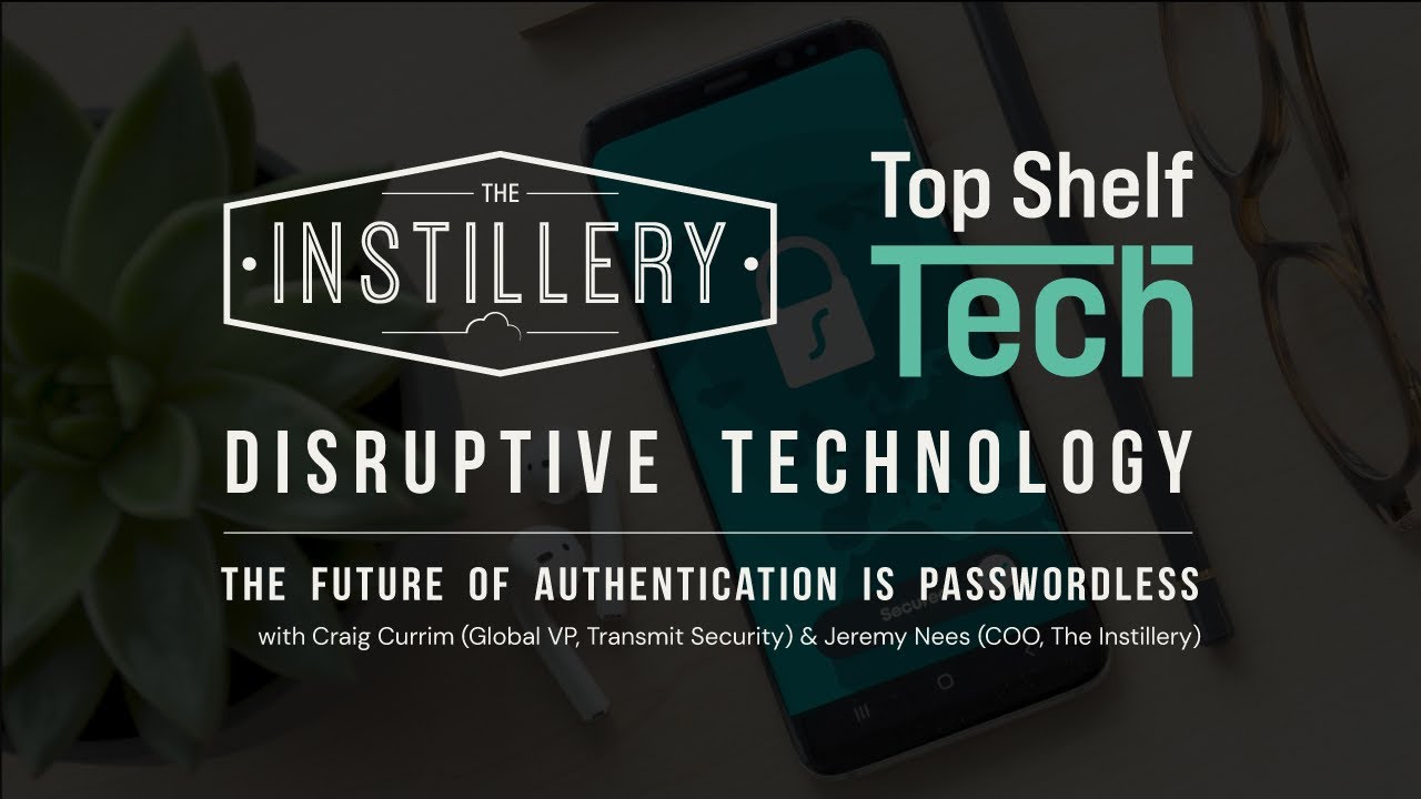 The Future of Authentication Is Passwordless - Top Shelf Tech w/ Craig ...