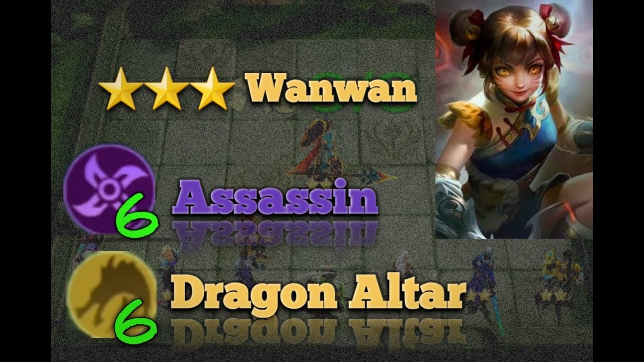 MAGIC CHESS BEST LINE UP FOR EVA(Toughness) ft. 3 STAR WANWAN | 6 ASSASSIN + 6 DRAGON ALTAR ...