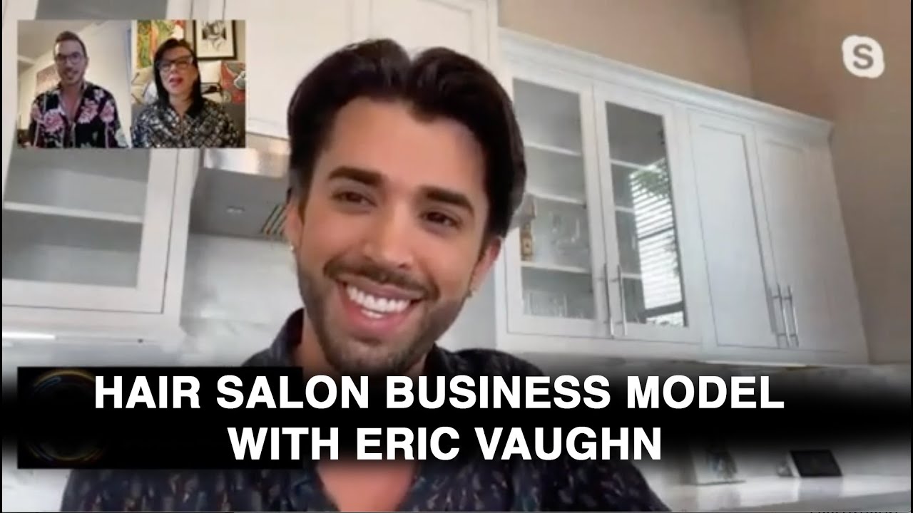 HAIR SALON BUSINESS MODEL WITH ERIC VAUGHN - YouTube