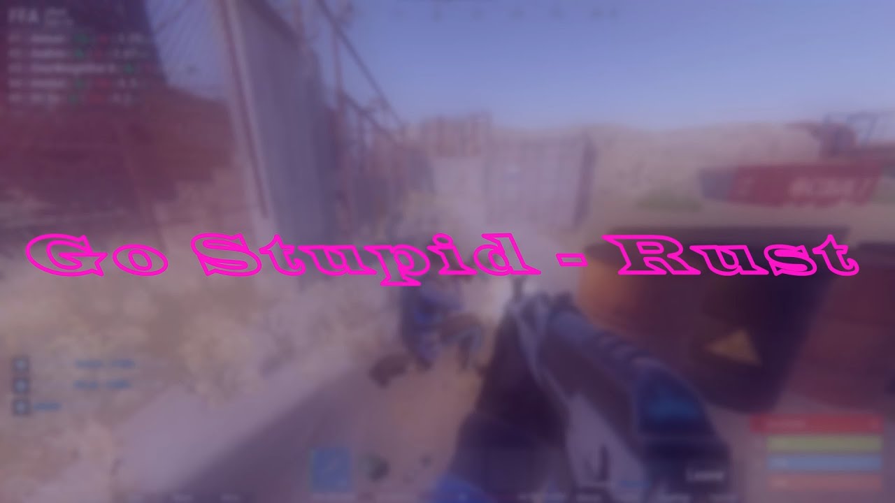 Go Stupid - Rust (Whole lotta crunches) - YouTube