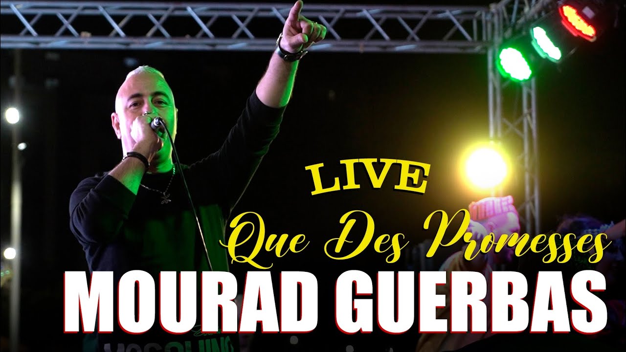 Mourad Guerbas - Que Des Promesses Live 2024 - YouTube