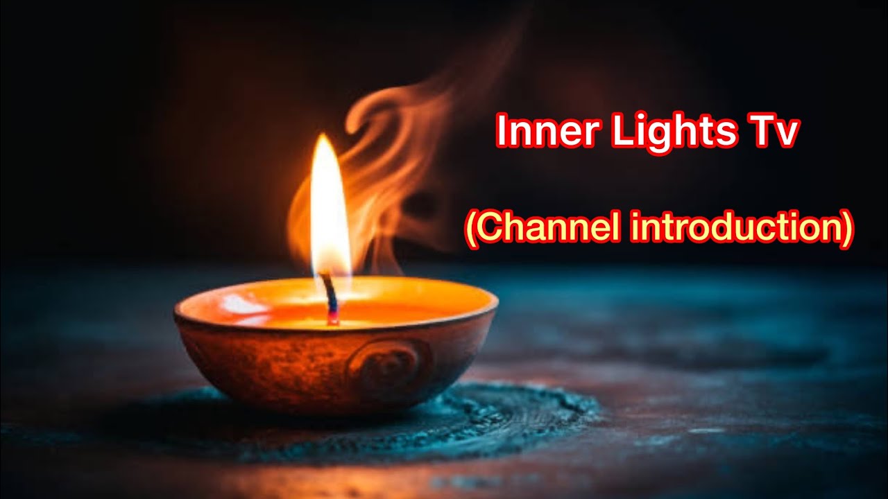 Inner Light Tv ( Channel introduction ) - YouTube