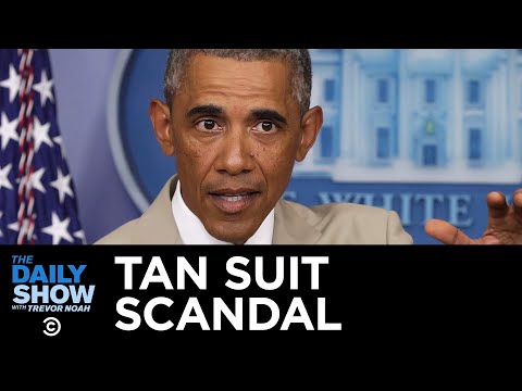 Obama's Tan Suit: The Worst Scandal in Presidential History | The Daily Show