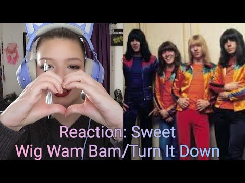 Reaction: Sweet- Wig Wam Bam/Turn It Down (Sweet Sunday) - YouTube