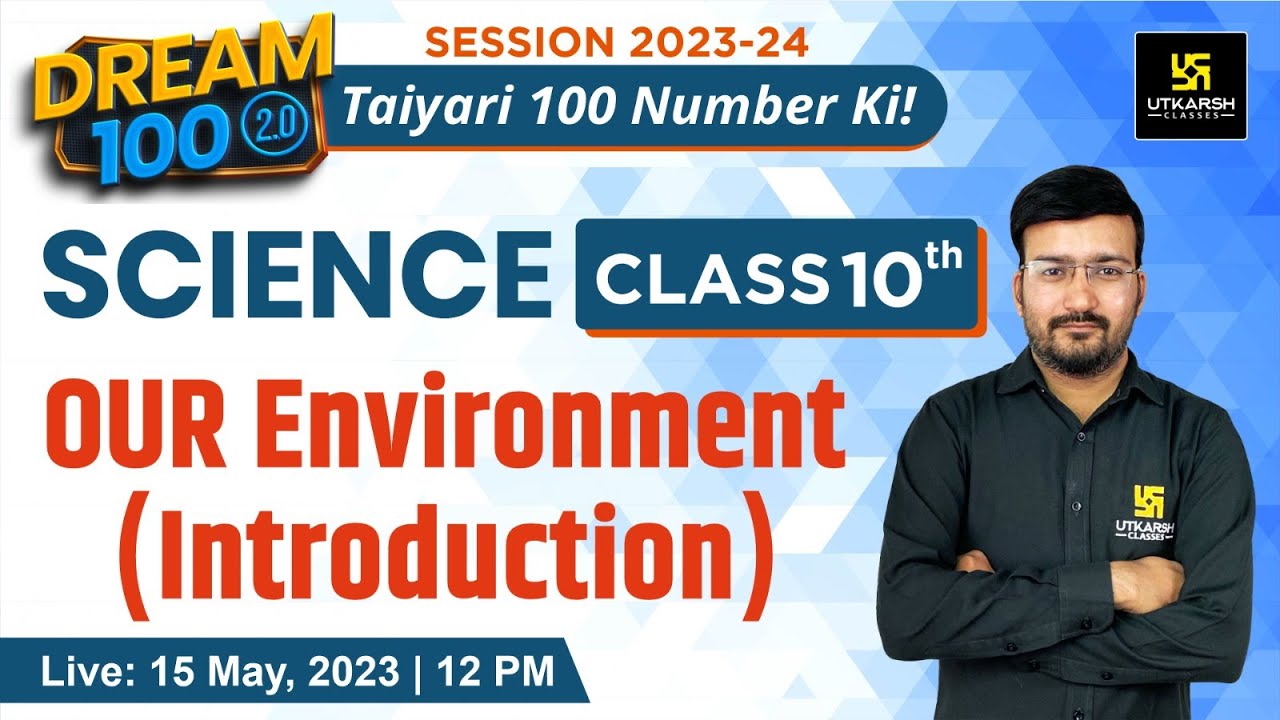 Our Environment :Introduction | Science Class 10 (English Medium ...