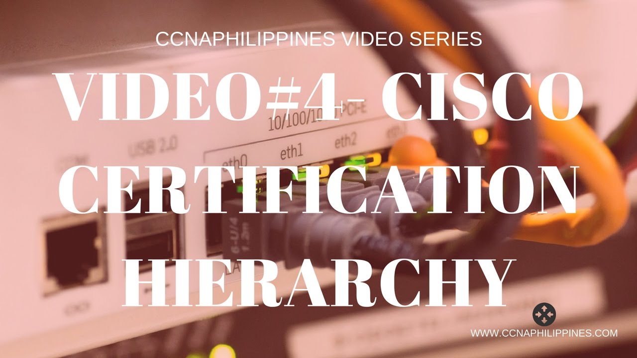 Video#4 - Cisco Certification Hierarchy - YouTube