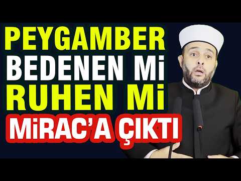 Miraca Peygamberimiz Bedenen mi Ruhen mi  Çıktı | Halil Konakçı Hoca