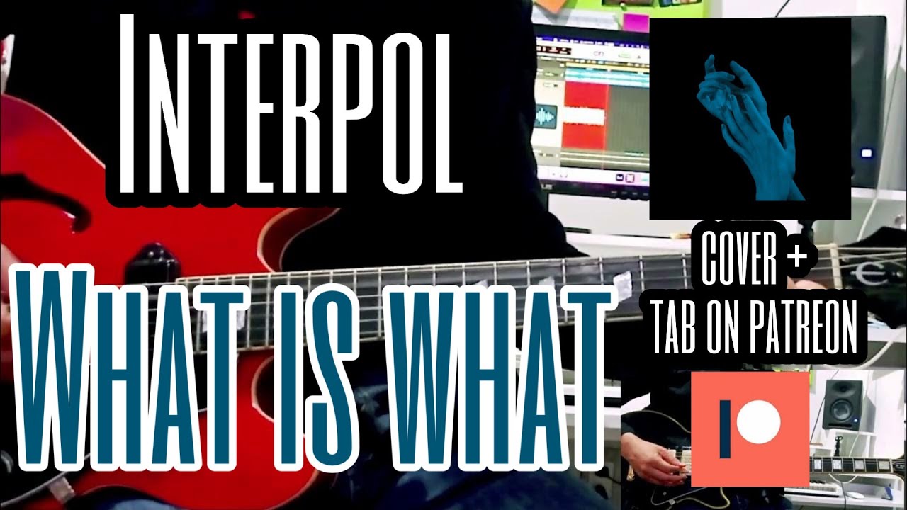 What is What - Interpol (Cover + TAB on Patreon) - YouTube