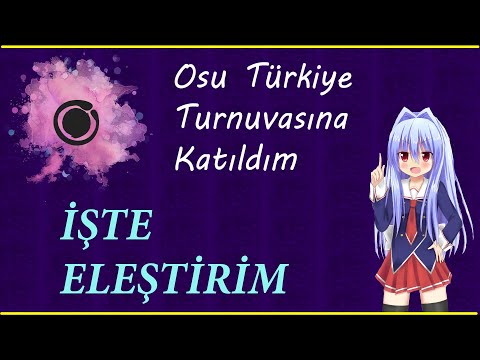 Osu Türkiye Turnuva Eleştirisi! Kötümü? İyimi?