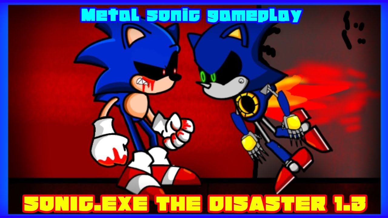 metal sonic gameplay (SONIC.EXE THE DISASTER) - YouTube