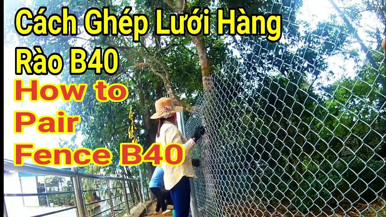 Builder NP - Cách Ghép Lưới Hàng Rào B40. How to Pair Fence B40 - YouTube