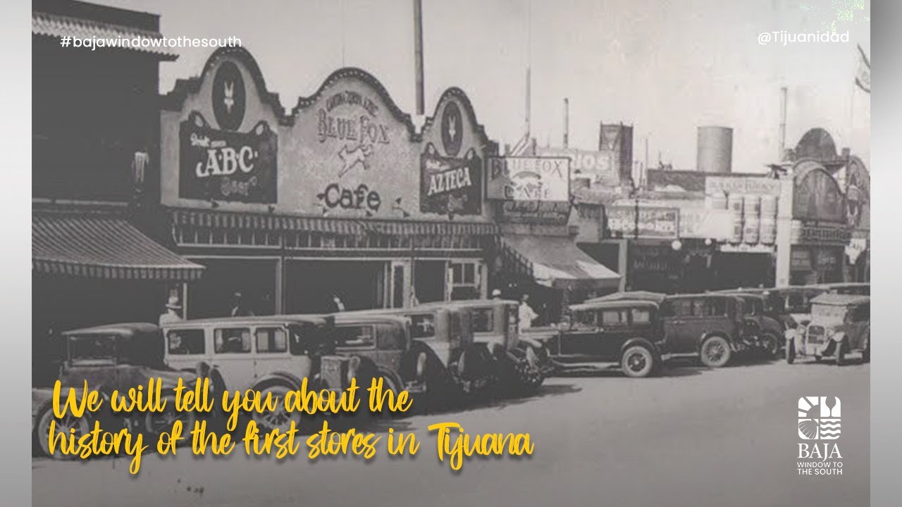 We will tell you about the history of the first stores🛍 in Tijuana 📍 ...