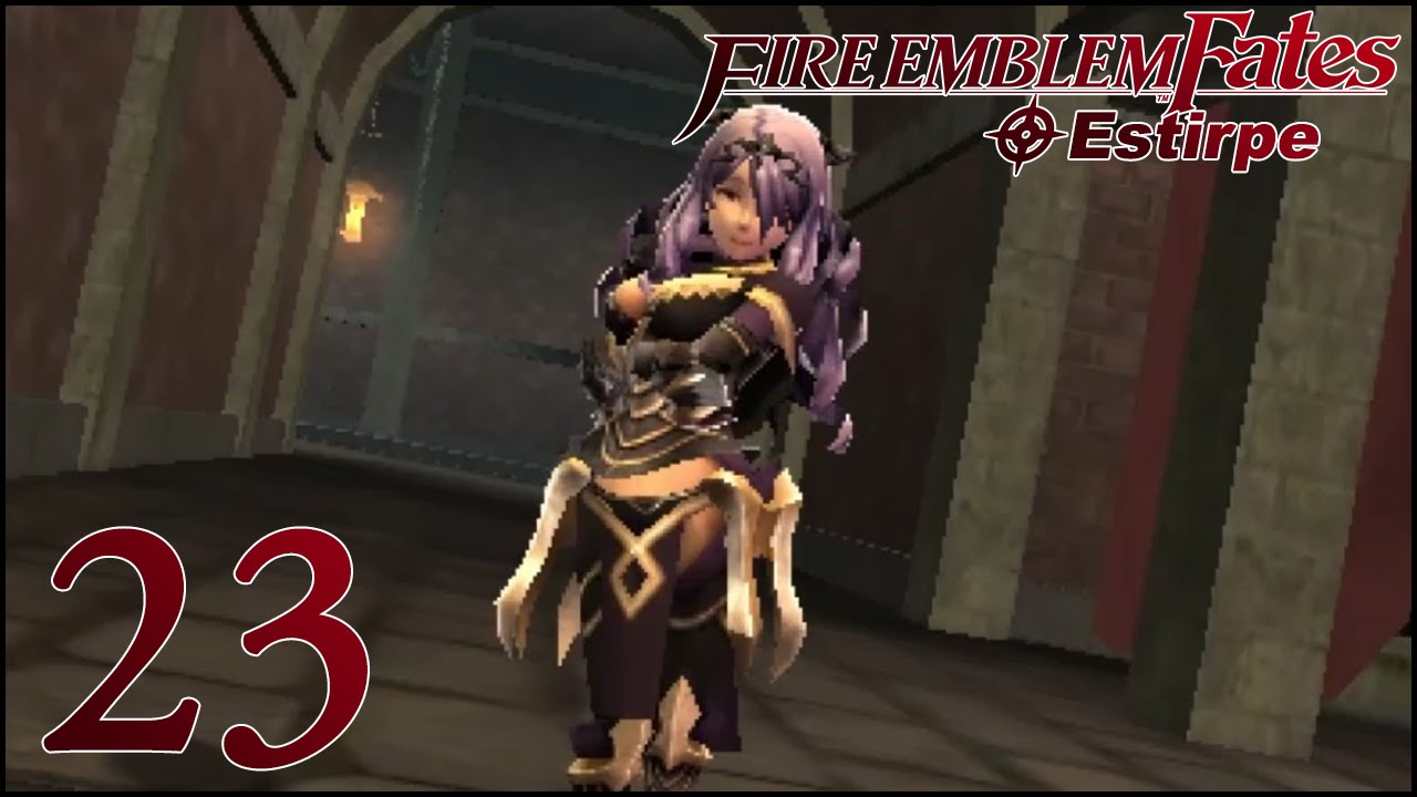 FIRE EMBLEM FATES [Estirpe] EP.23 | Camilla - YouTube
