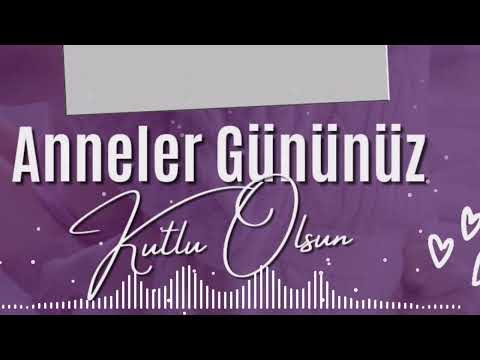 Anneler Günü Mesajları 2022 Resimli Şarkısı Videoları