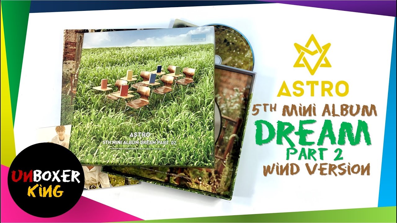 ASTRO 아스트로 || DREAM PART 2 || WIND VERSION || KPOP ALBUM UNBOXING - YouTube