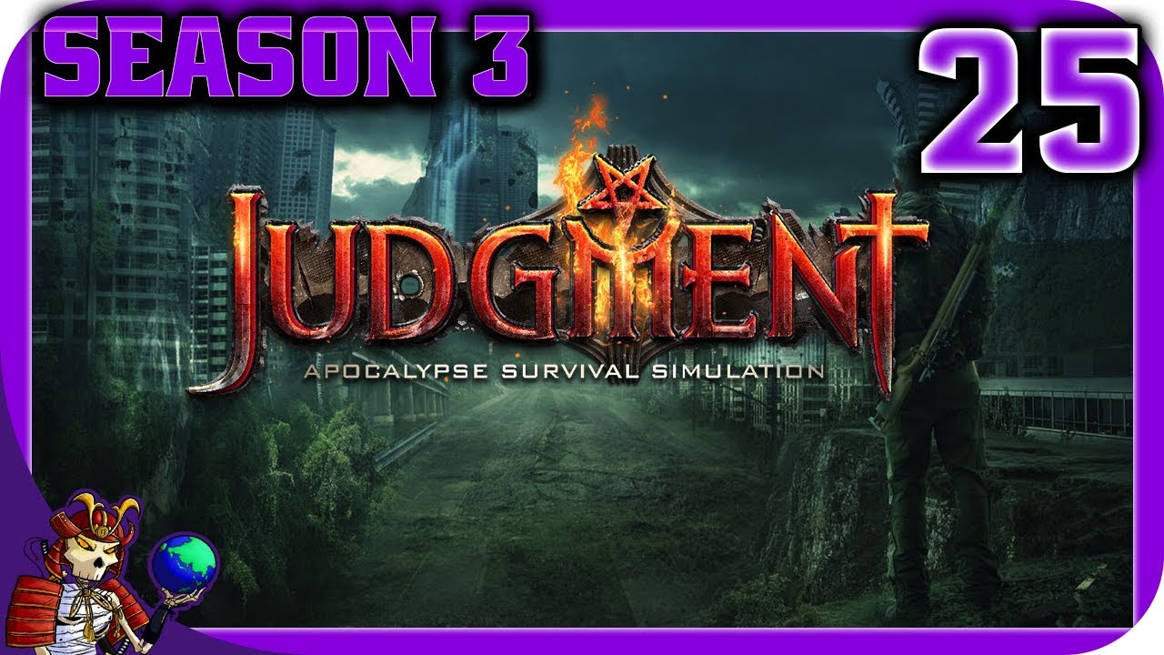 JUDGMENT: APOCALYPSE SURVIVAL SIMULATION | Assaulting the Gateway | 25 ...