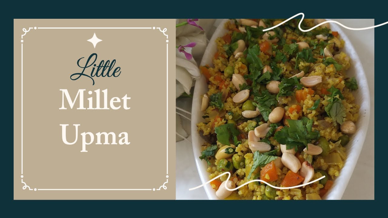 Millet Upma -Tuesday breakfast / positive little millet recipe / Gluten ...