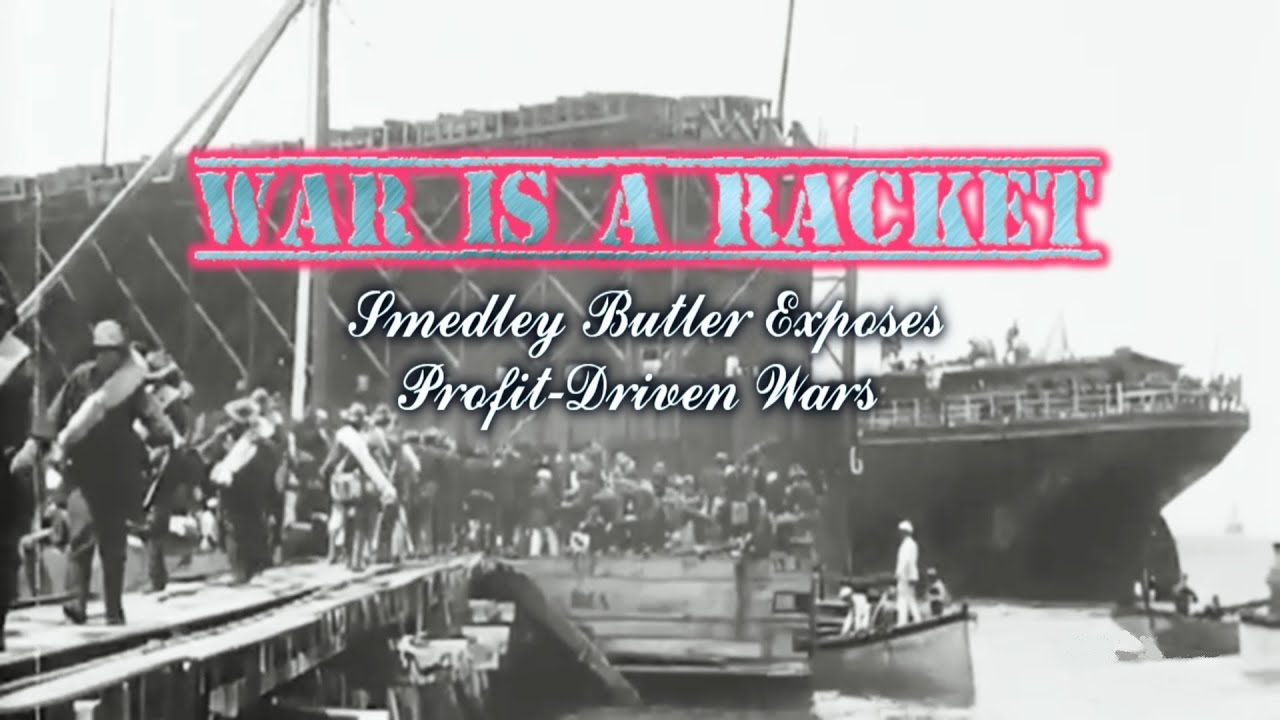 War Is a Racket: Smedley Butler Exposes Profit-Driven Wars - YouTube