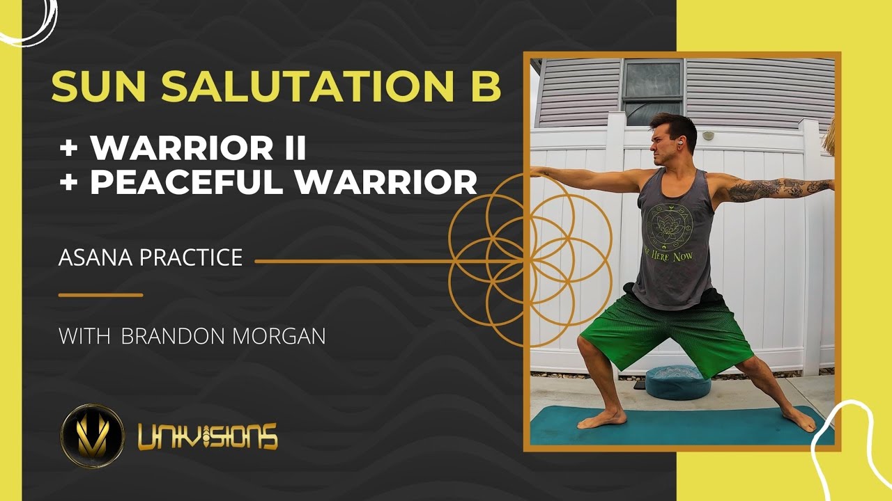 Sun Salutation B + Warrior 2 + Peaceful Warrior Asana Practice - YouTube