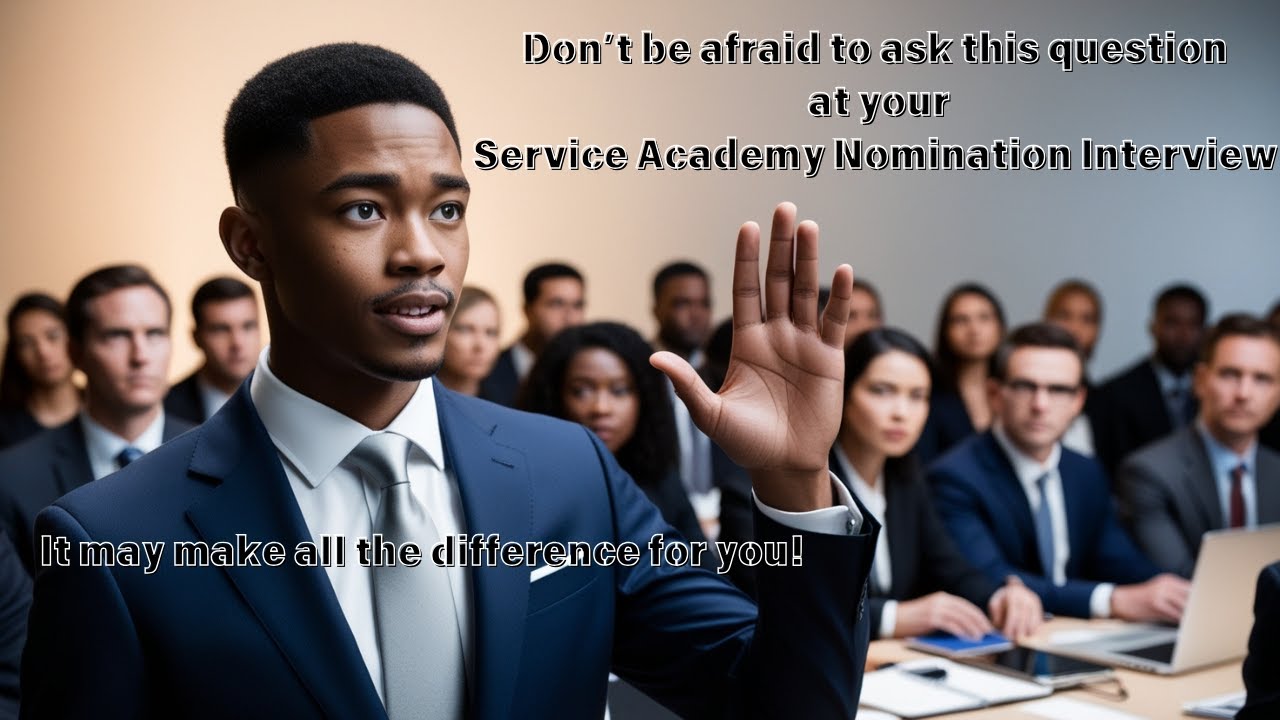 Don't be afraid to ask this important questions at your Service Academy ...