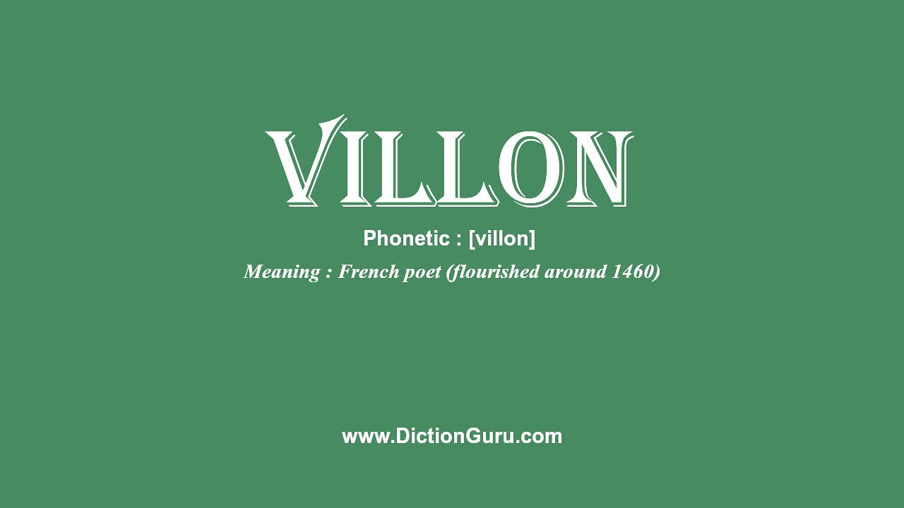 villon: Pronounce villon with Meaning, Phonetic, Synonyms and Sentence ...