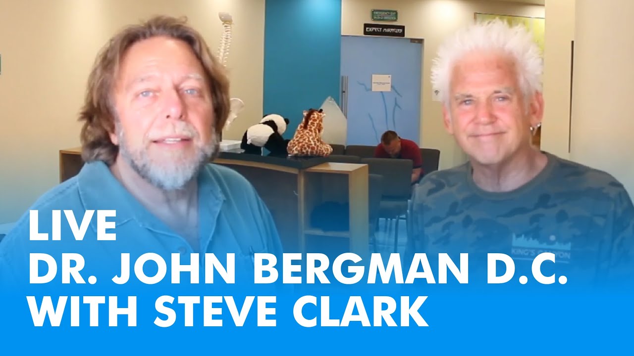 Live Dr. John Bergman D.C. with Steve Clark - YouTube