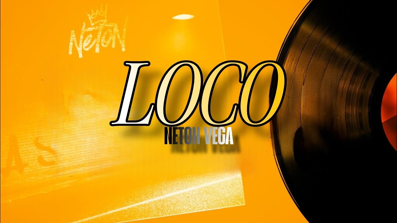 LOCO - @NetonVega | Letra | ANGEL_XNNA - YouTube