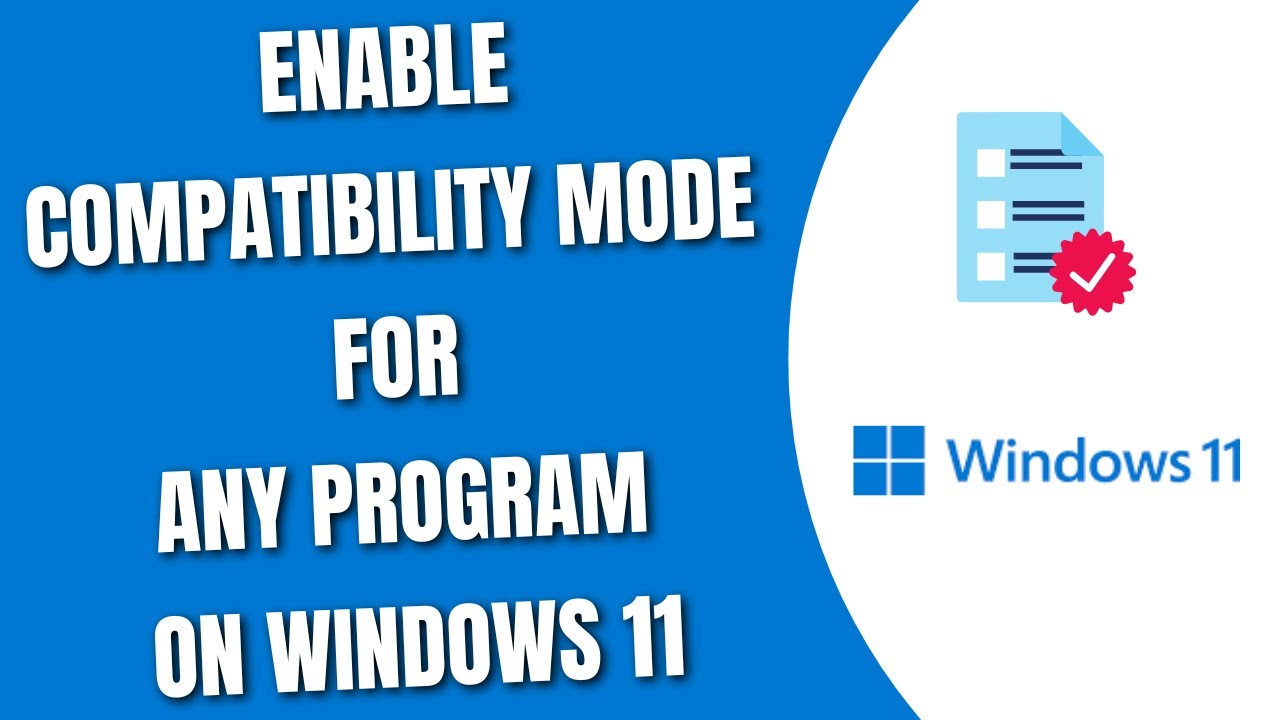 Enable the Compatibility mode for any program on Windows 11 ...