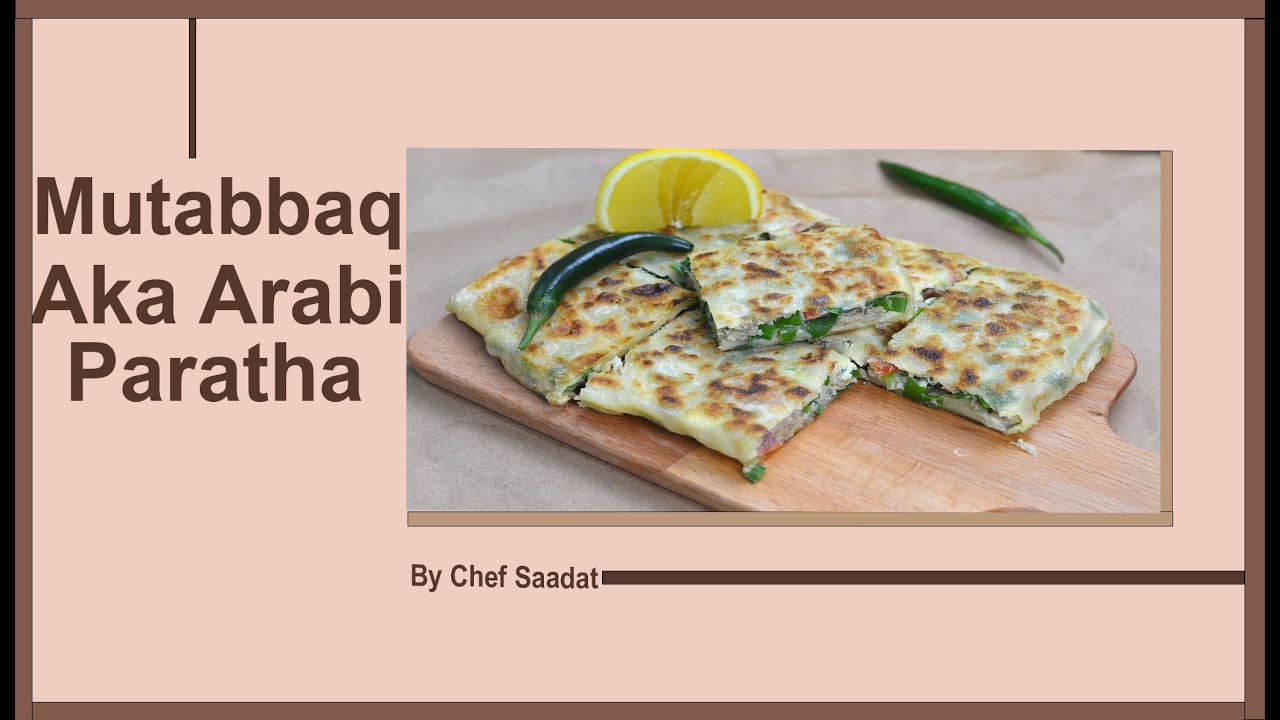 How to make Mutabbaq Aka Arbi Paratha | Special Dish | Chef Saadat ...