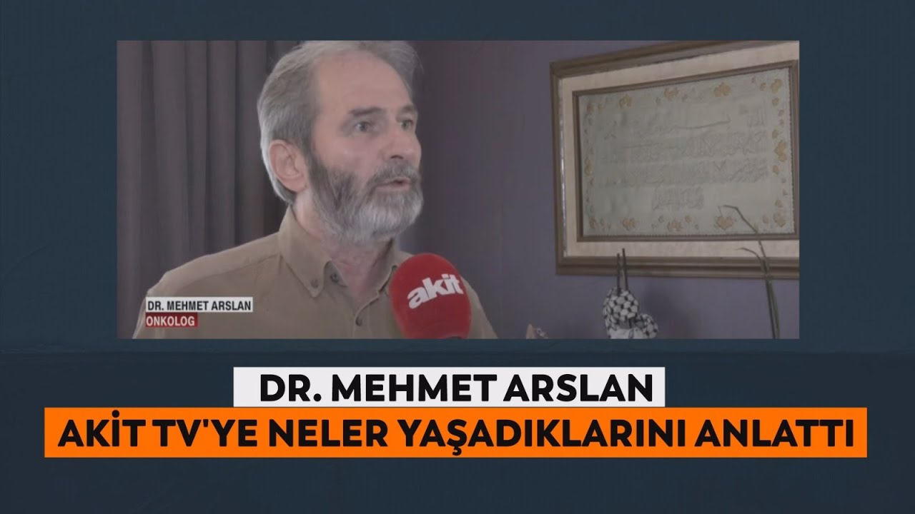 Onkoloji Dr. Mehmet Arslan Akit TV mikrofonlarına neler yaşadığını anlattı - YouTube