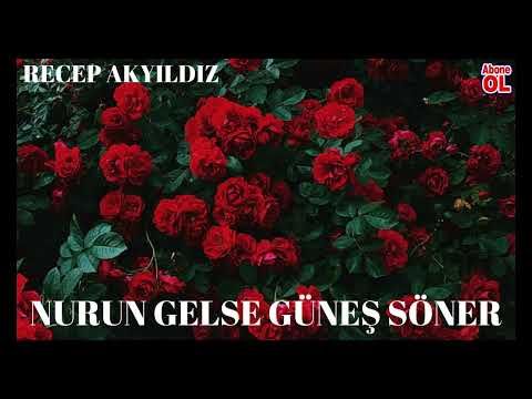 MÜZİKSİZ İLAHİLER/NURUN GELSE GÜNEŞ SÖNER / Recep AKYILDIZ / POPÜLER İLAHİLER / EN GÜZEL İLAHİLER