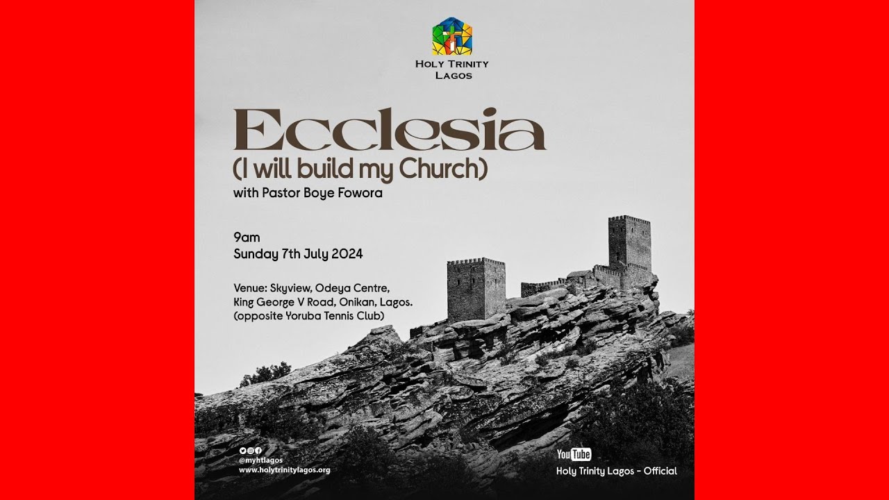 ECCLESIA (I Will Build My Church) | Pastor Boye Fowora | Sunday service ...