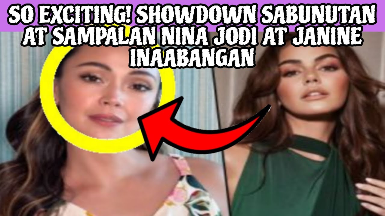 SO EXCITING‼️SHOWDOWN SABUNUTAN SAMPALAN NINA JODI AT JANINE INAABANGAN ...