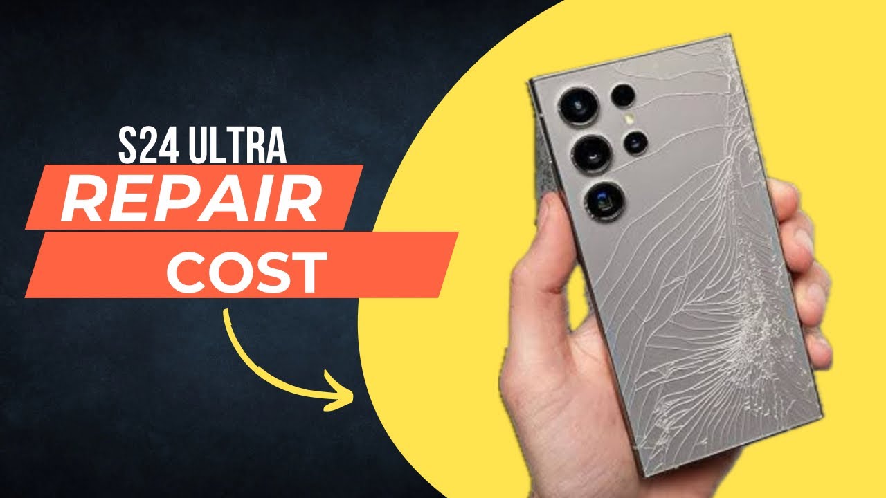 Samsung S24 Ultra Repair Cost ALL Parts | S24 Ultra Repair Cost Display ...
