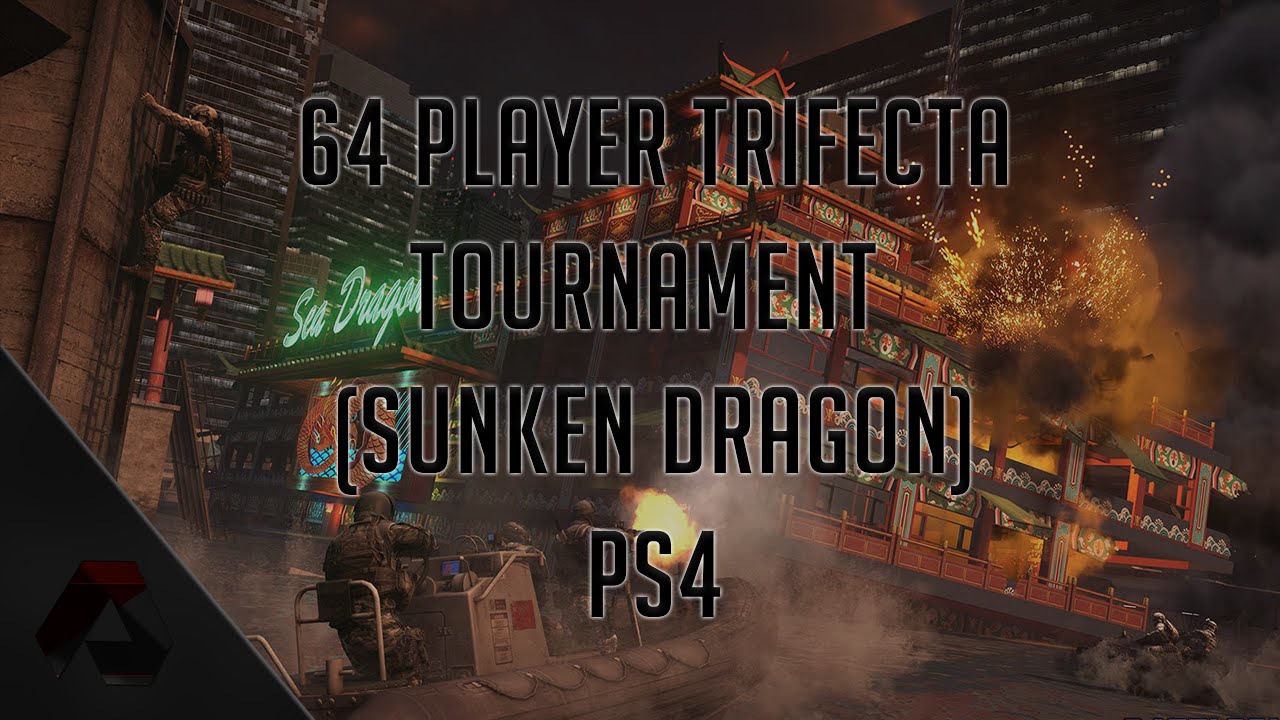 64 Player Trifecta Tournament - (Sunken Dragon) PS4 - YouTube