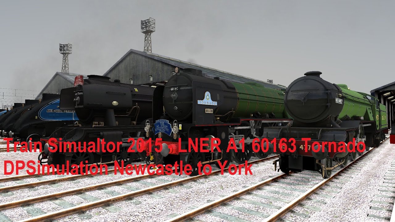 Train Simulator 2015 - LNER A1 60163 Tornado - DPSimulation - YouTube