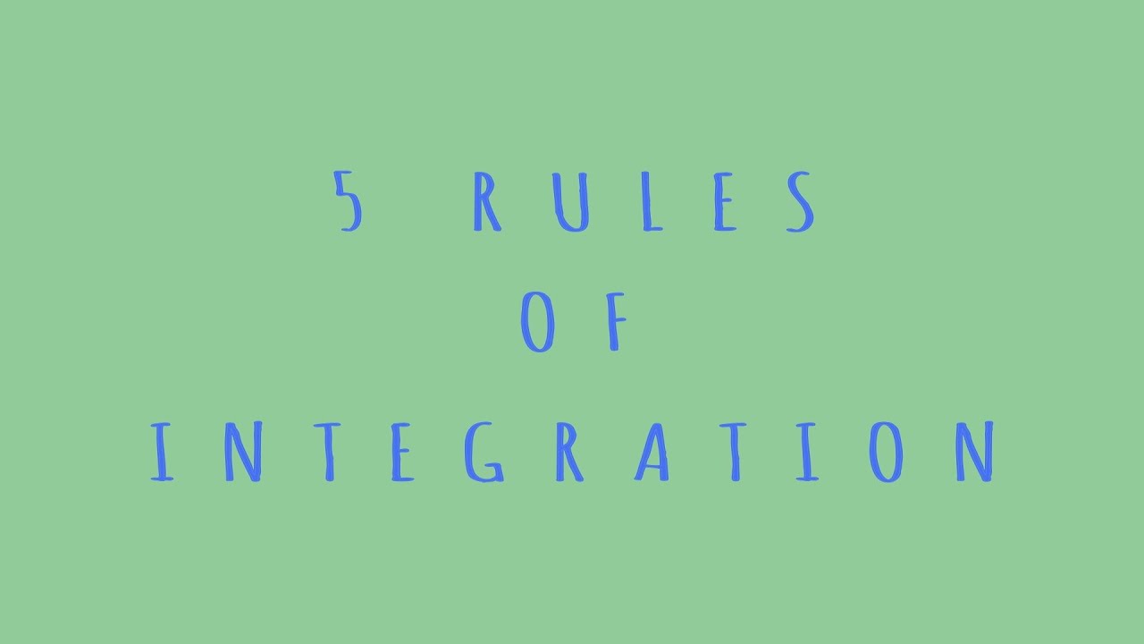 Integration Simplified: 5 Rules of Integration - YouTube