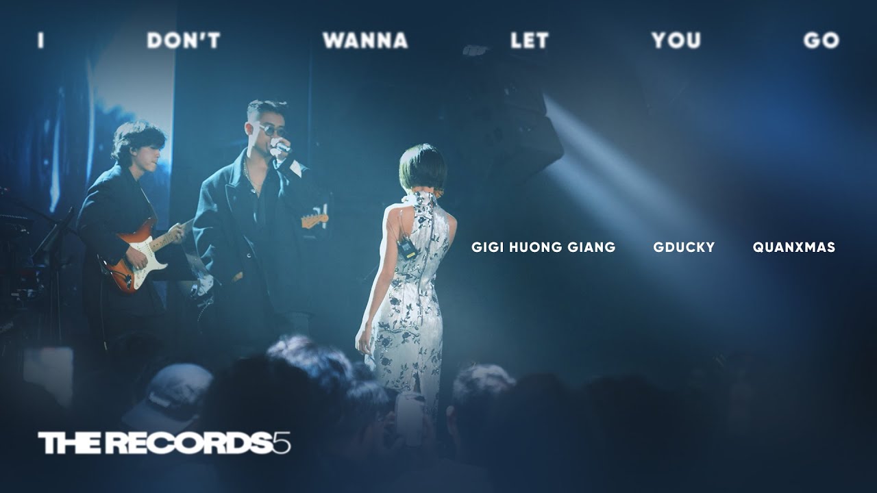 I DON'T WANNA LET YOU GO - GIGI HƯƠNG GIANG FT. GDUCKY & QUANXMAS ...