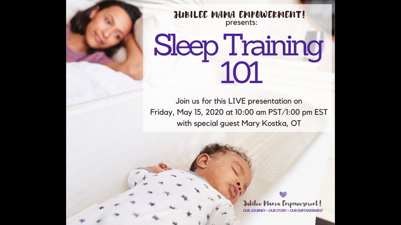 Sleep Training 101 - LIVE Presentation May 15, 2020 - YouTube