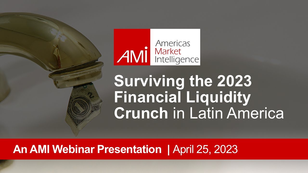 Surviving the 2023 Financial Liquidity Crunch in Latin America - YouTube