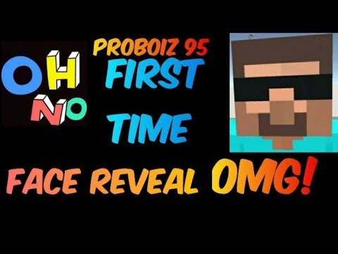 OMG! face reveal of the proboiz @ProBoiz95 - YouTube
