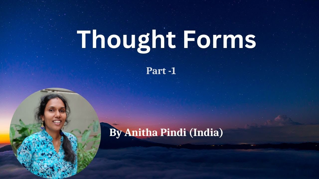 "Thought Forms - Part 1" by Anitha Pindi - YouTube