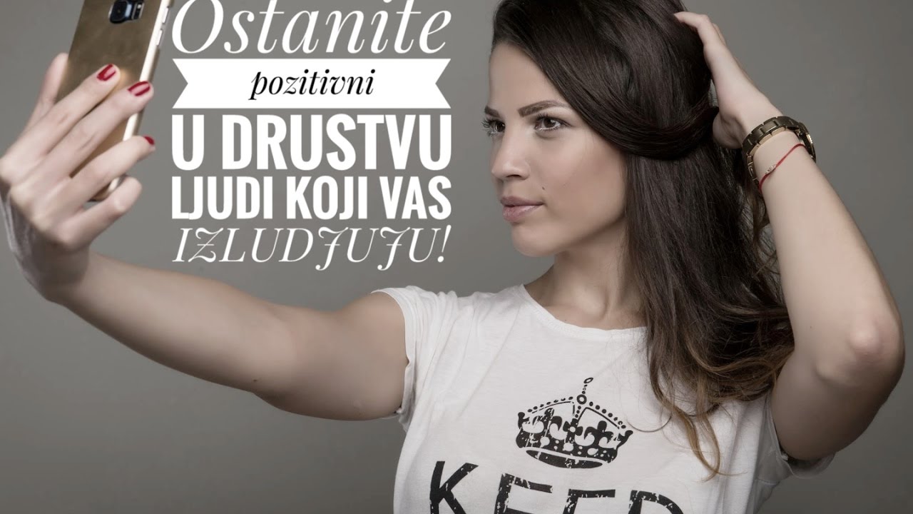 Izazov: Ostanite pozitivni u društvu ljudi koji vas IZLUĐUJU- Divna ...