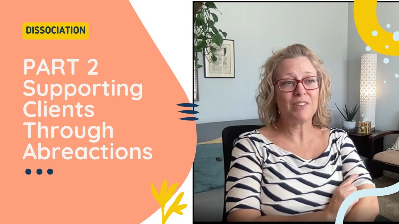 Practical Strategies for Supporting Clients During Abreactions | EMDR ...