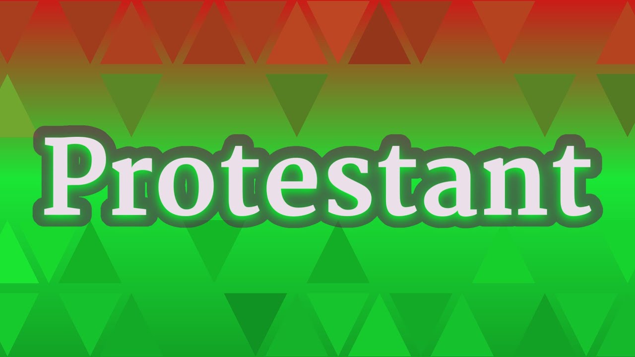 PROTESTANT pronunciation • How to pronounce PROTESTANT - YouTube