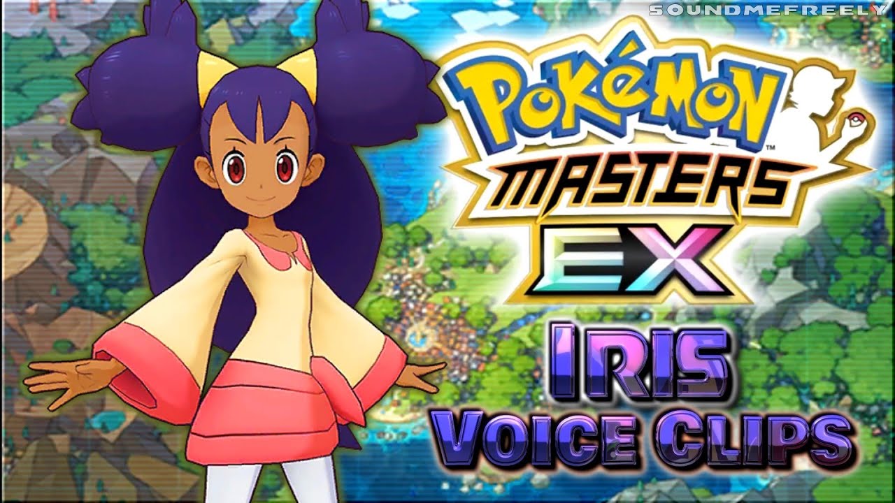 All Iris Voice Clips • Pokémon Masters EX • Voice Lines • (Cassandra ...