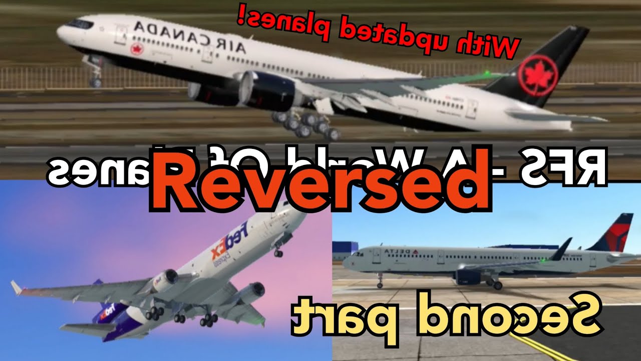 RFS Tribute - A World Of Planes ️ ️ ️ [Part 2] but it's reversed - YouTube